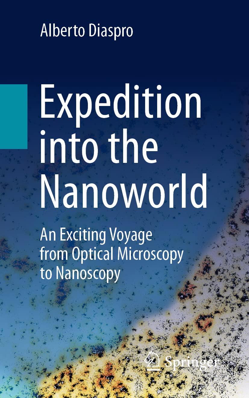 Amazon.com: Expedition into the Nanoworld: An Exciting Voyage from Optical Microscopy to ...