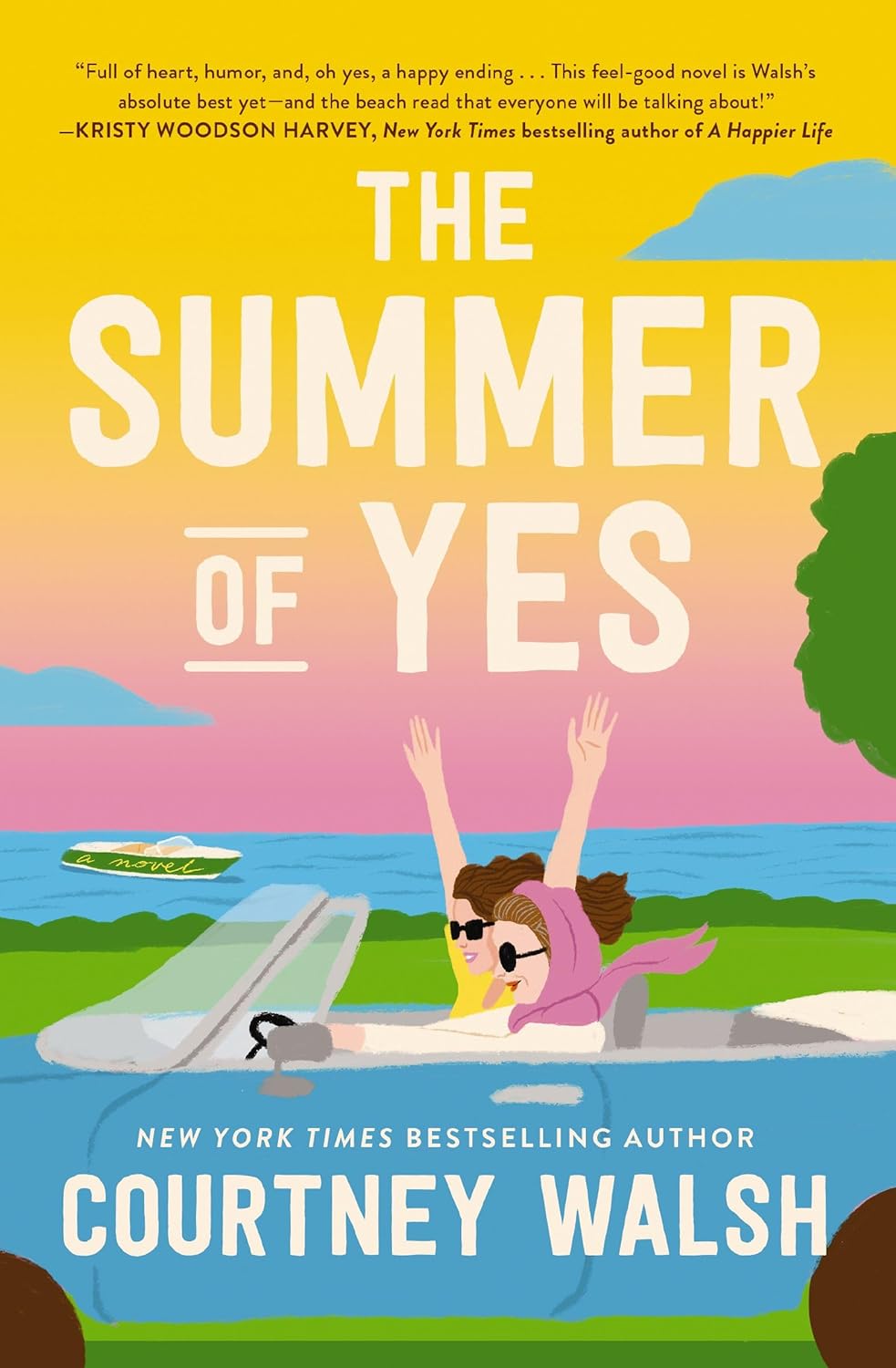 The Summer of Yes: A Novel - Kindle edition by Walsh, Courtney ...