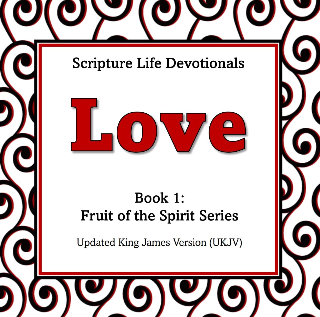 Book 1: Love - Fruit of the Spirit Series (Updated King James Version ...
