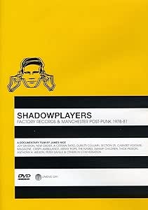 Shadowplayers : Factory Records 1978-81 : Joy Division, New Order ...