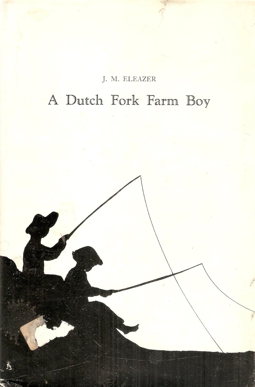 Dutch Fork Farm Boy: Eleazer, J. M.: 9780872490352: Amazon.com: Books