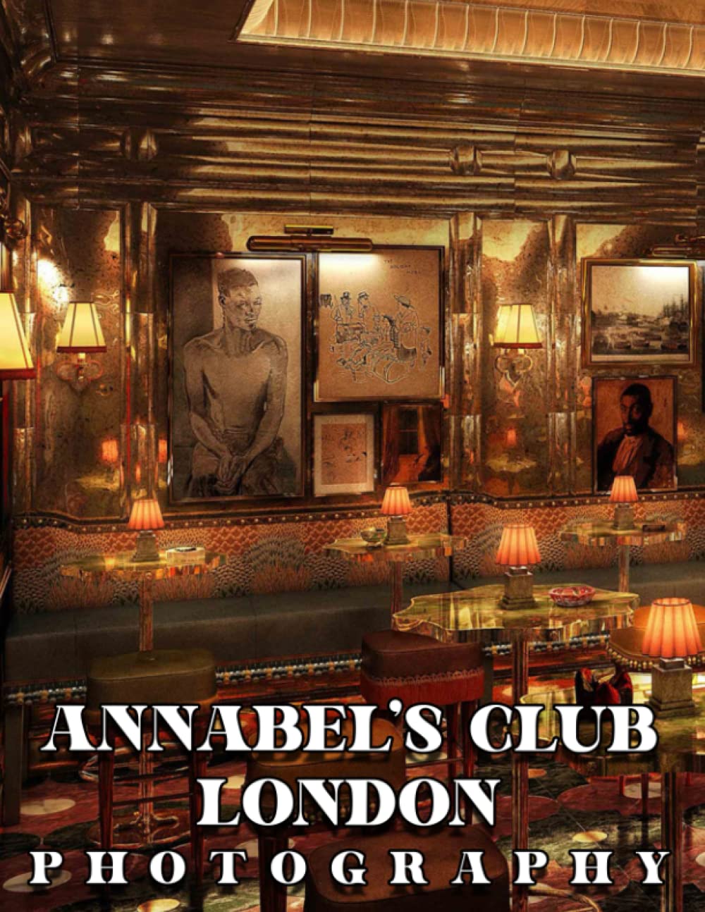 Buy Annabel’S Club London Photo Book: An Amazing Collection With ...