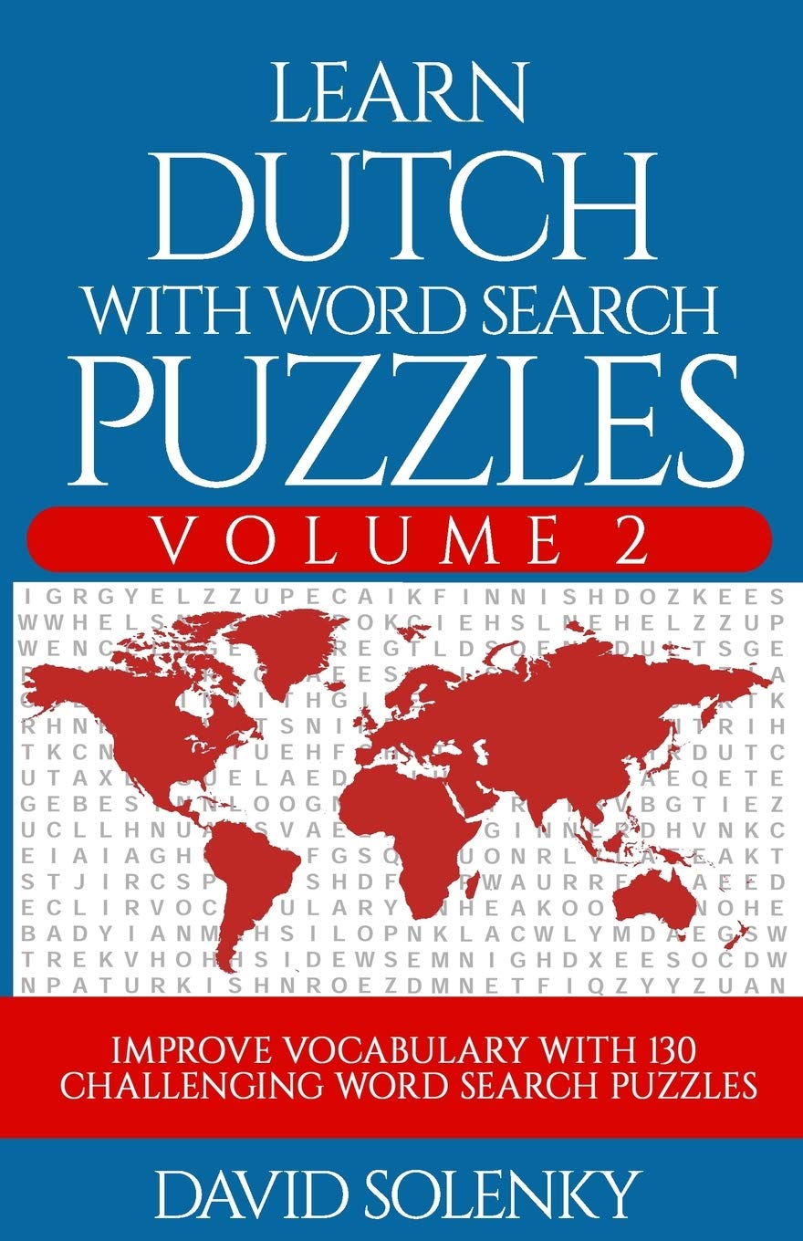 Learn Dutch with Word Search Puzzles Volume 2: Learn Dutch Language ...
