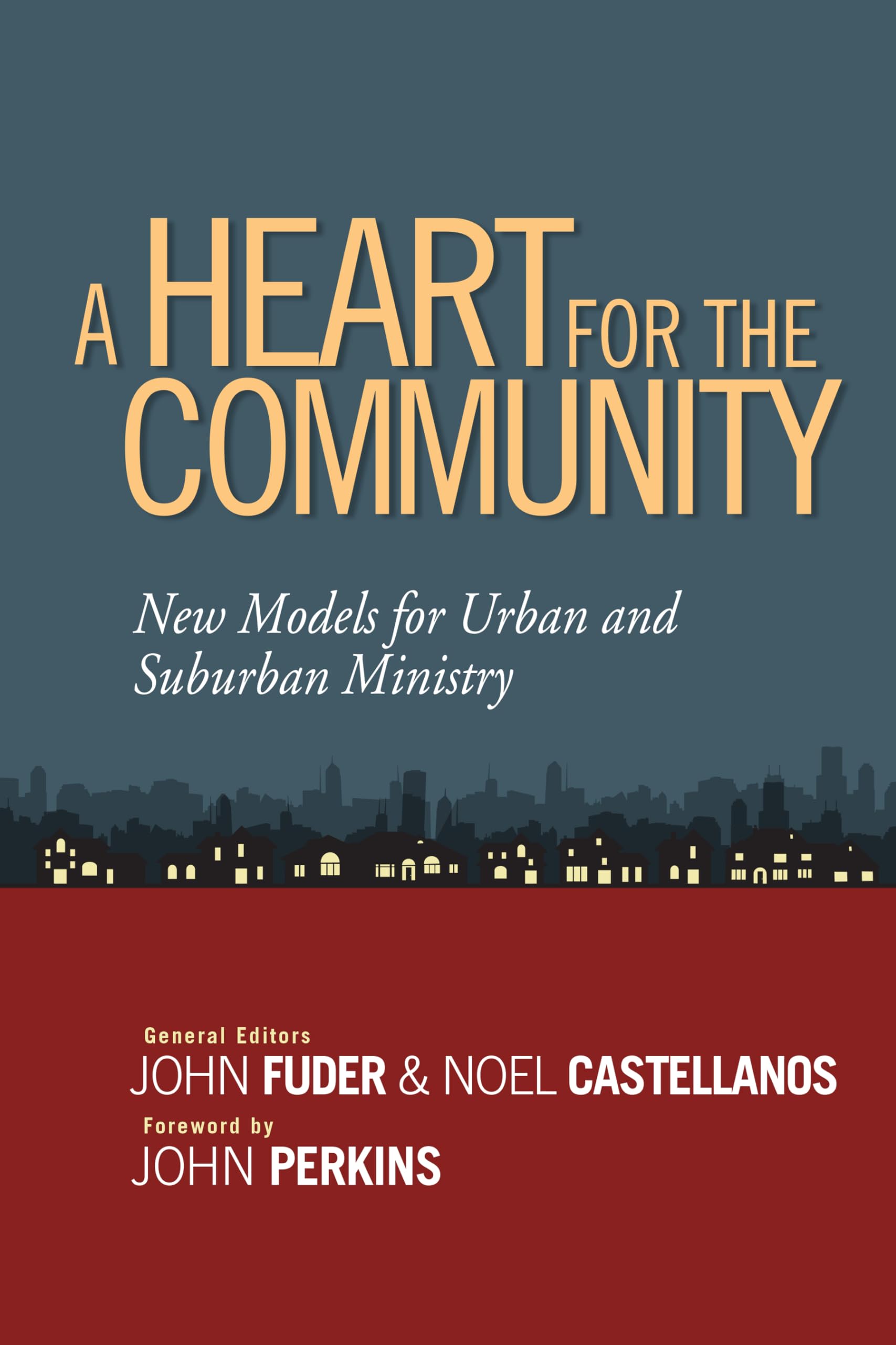 A Heart for the Community: New Models for Urban and Suburban Ministry ...