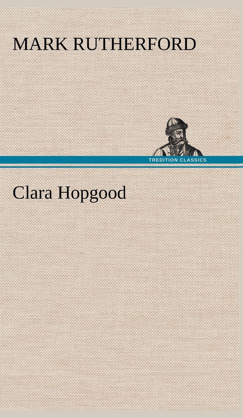 Amazon | Clara Hopgood | Rutherford, Mark | Contemporary