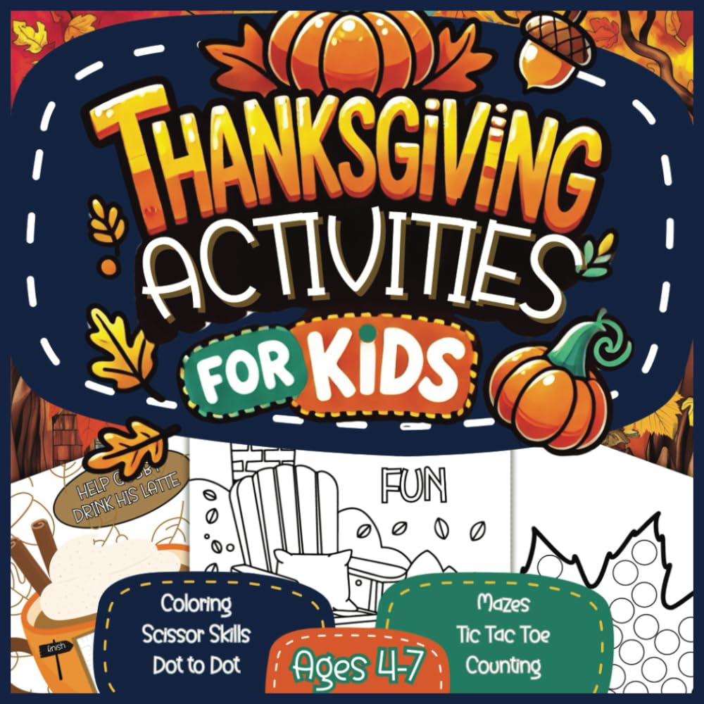 Thanksgiving Activities For Kids 4-7 Years Old: Hours Of Activities In ...