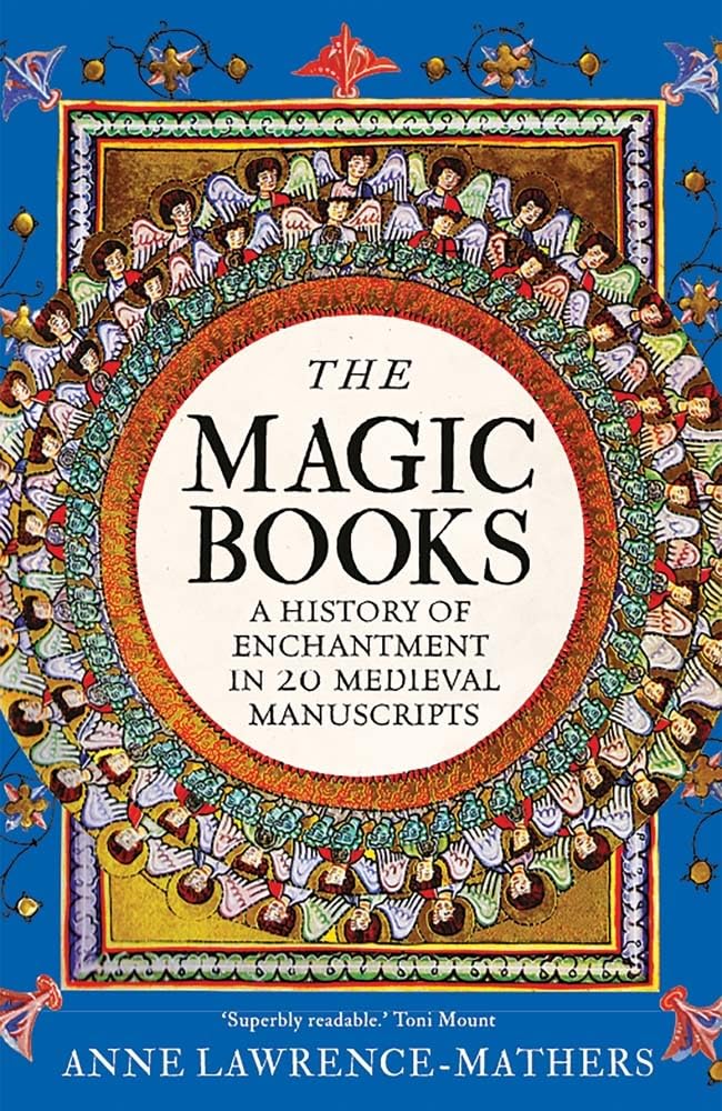 The Magic Books: A History of Enchantment in 20 Medieval Manuscripts ...