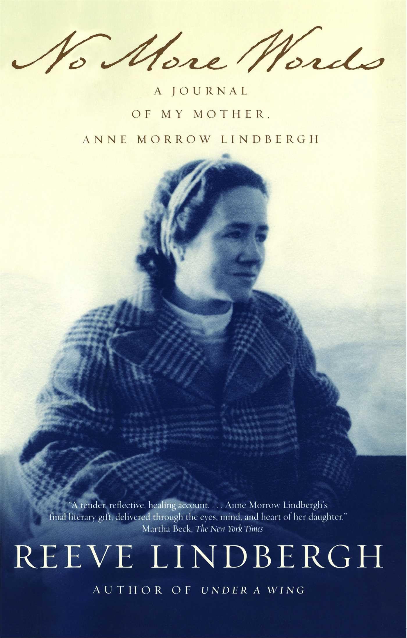 No More Words: A Journal of My Mother, Anne Morrow Lindbergh: Lindbergh ...