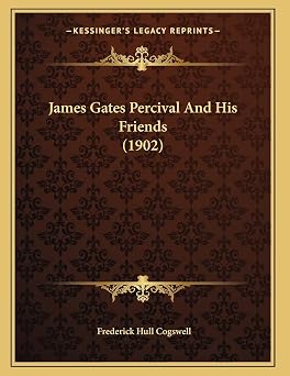 Amazon.co.jp: James Gates Percival And His Friends (1902) : 本