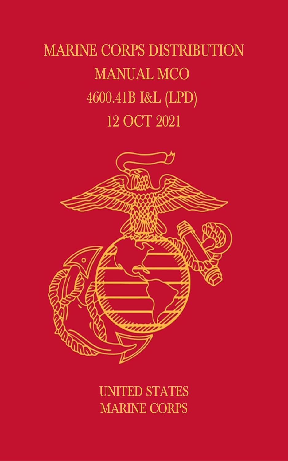 Amazon.com: Marine Corps Distribution Manual MCO 4600.41B I&L (LPD) 12 OCT 2021 eBook : Marine ...
