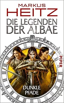Die Legenden der Albae: Dunkle Pfade (Die Legenden der Albae 3) : Heitz ...