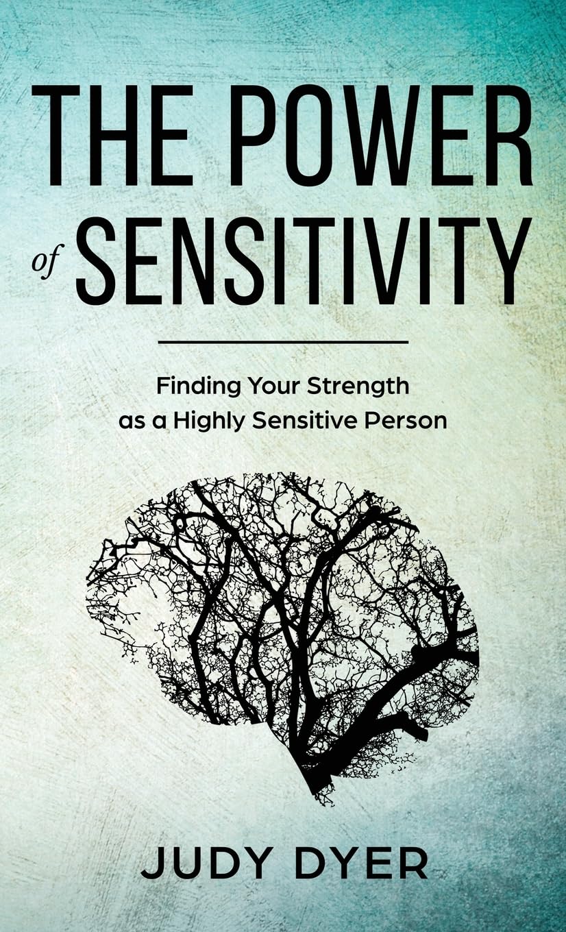 Amazon.com: The Power of Sensitivity: Finding Your Strength as a Highly ...