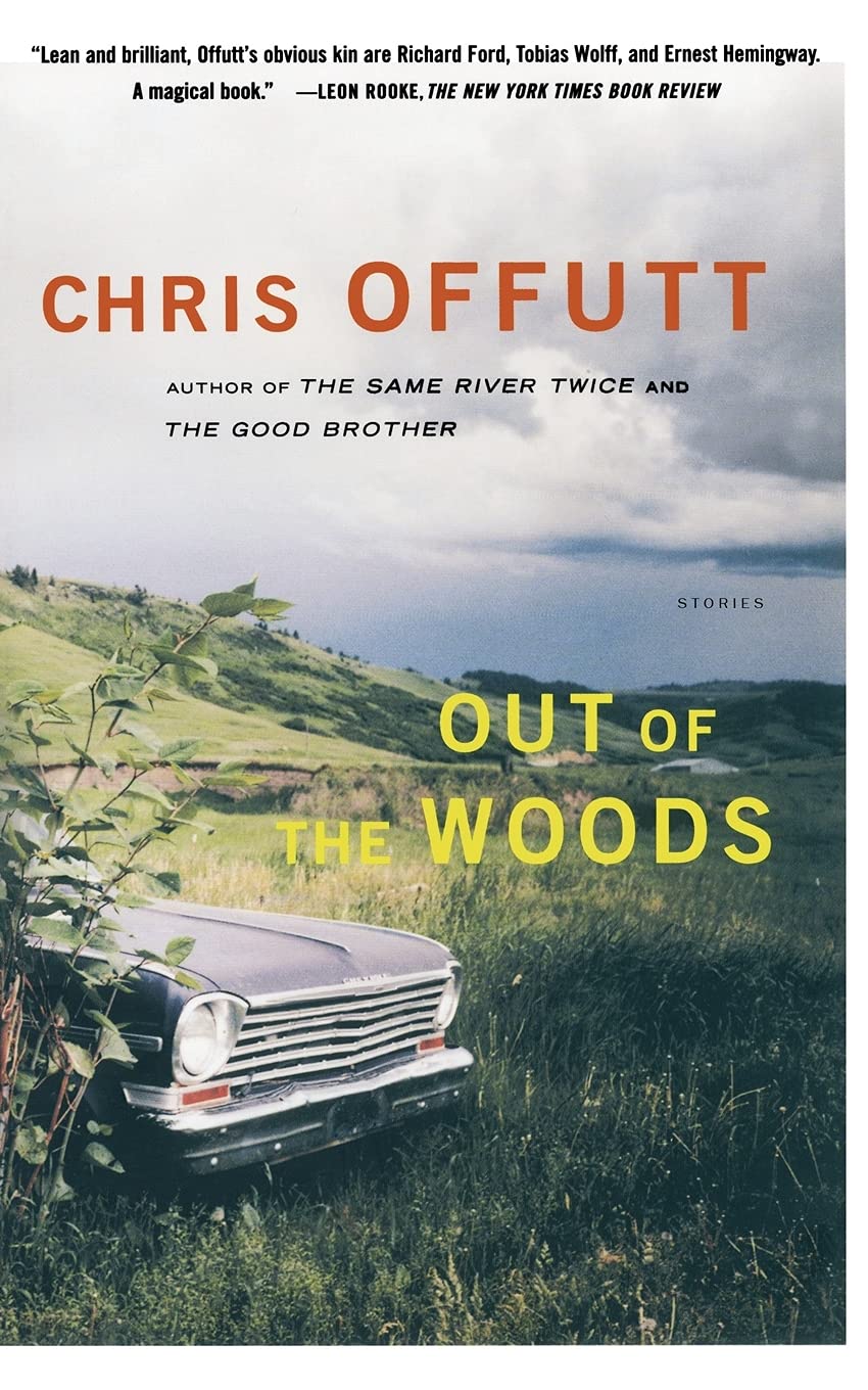 Out of the Woods: Stories: Offutt, Chris: 9780684853765: Amazon.com: Books