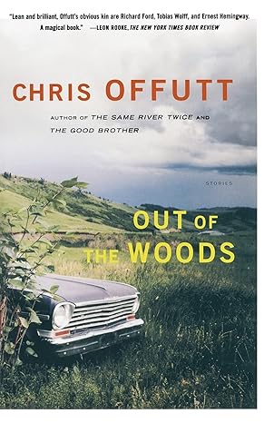 Out of the Woods: Stories: Offutt, Chris: 9780684853765: Amazon.com: Books