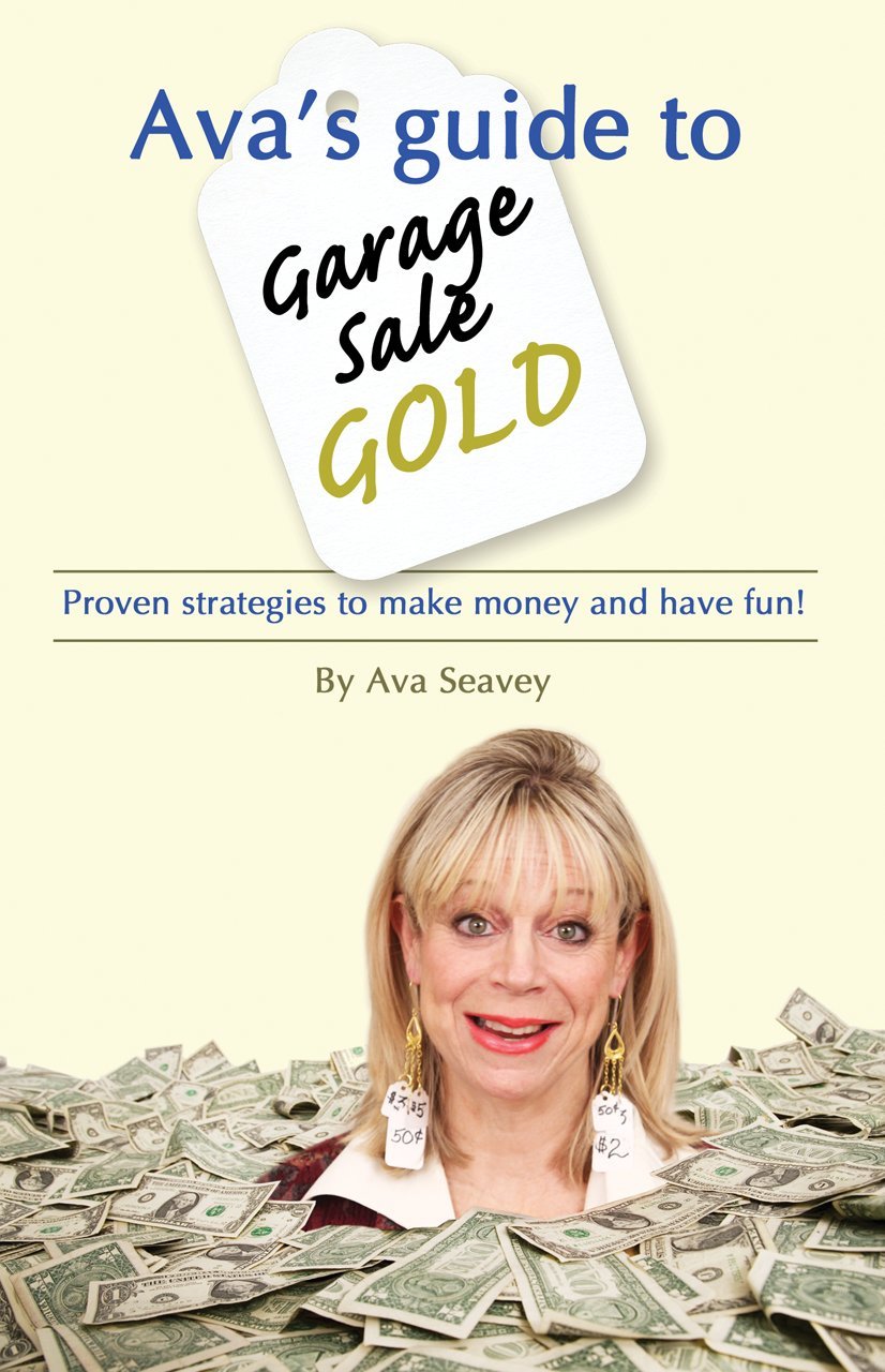 Ava's Guide To Garage Sale Gold - Kindle edition by Seavey, Ava. Crafts ...