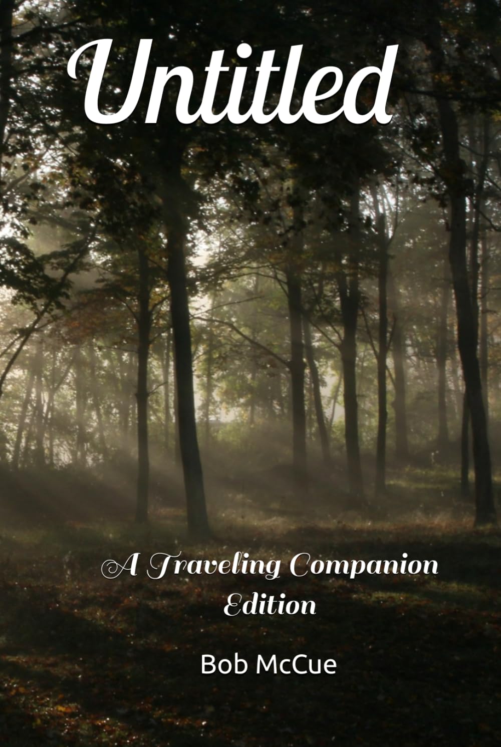 Untitled: A Traveling Companion Edition: McCue, Bob: 9798332419270 ...