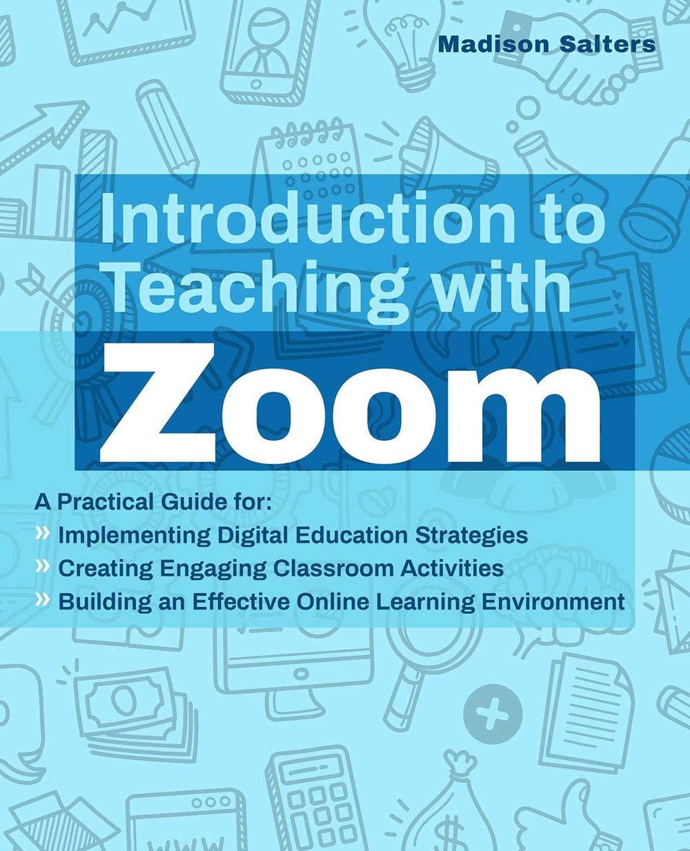Buy Introduction to Teaching with Zoom: A Practical Guide for ...