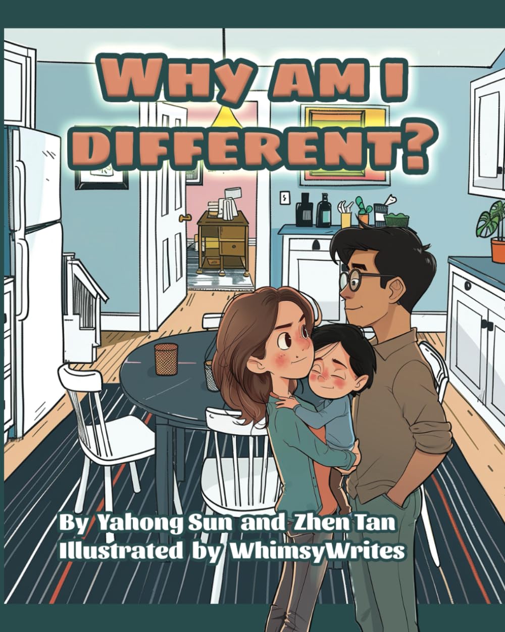Why Am I Different?: Tan, Zhen, Sun, Yahong, Studio, WhimsyWrites ...