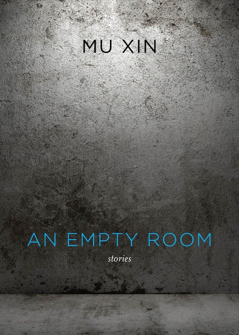 An Empty Room: Stories: Xin, Mu, Jun Liu, Toming: 9780811219228: Amazon ...