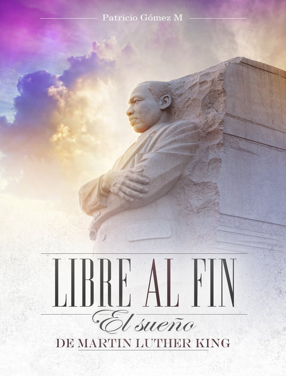 Amazon.com: LIBRE AL FIN: El Sueño de Martin Luther King (Spanish ...