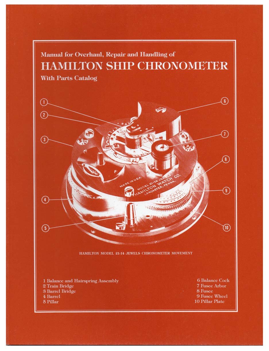 Manual for Overhaul, Repair and Handling of Hamilton Ship Chronometer ...