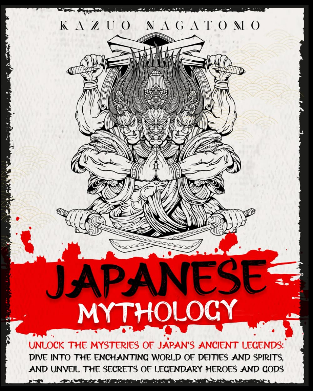 Japanese Mythology Unlock The Mysteries Of Japans Ancient Legends Dive ...