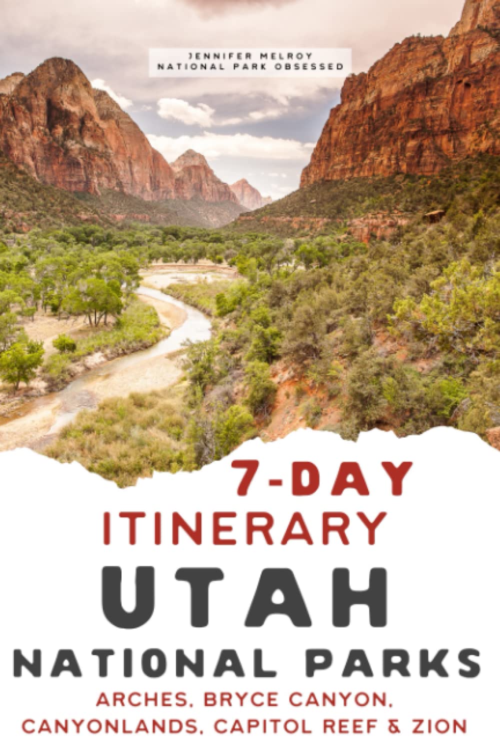 7-Day Utah National Parks Itinerary: Your Guide to Arches, Bryce Canyon ...