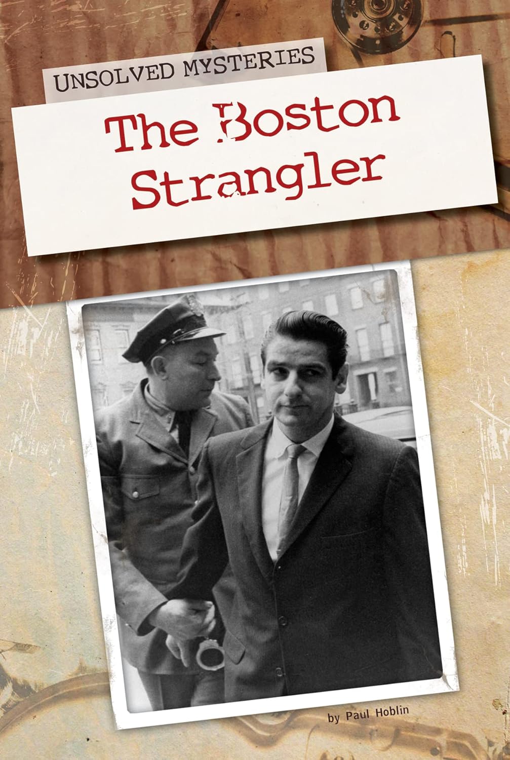 Amazon.com: The Boston Strangler (Unsolved Mysteries): 9781617832994 ...