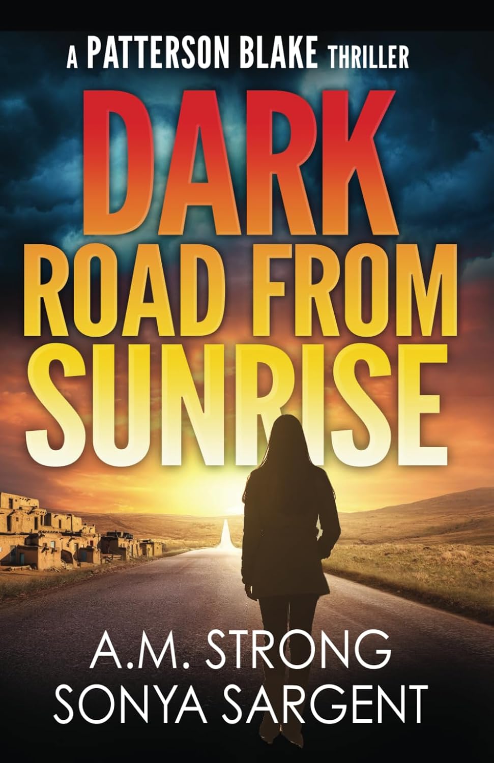 Amazon.com: Dark Road From Sunrise (Patterson Blake FBI Mystery ...