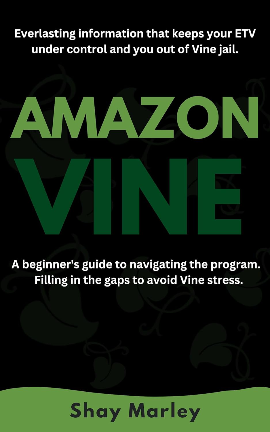 Amazon.com: Amazon Vine : A Beginner's Guide To Navigating The Program: Everlasting information ...