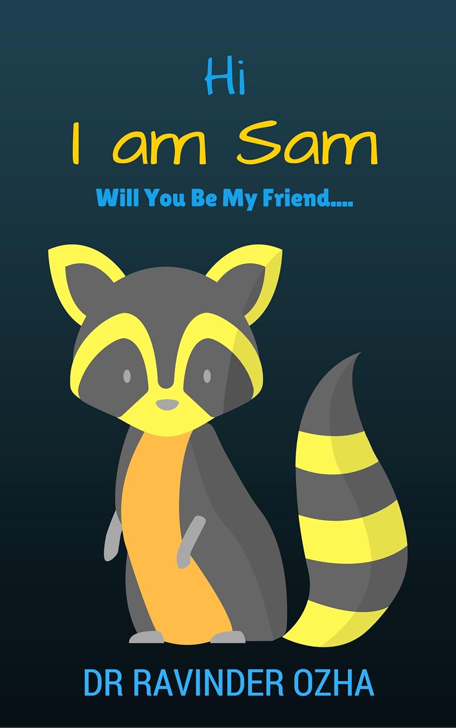 Amazon.com: Hi I AM SAM: Will You Be My Friend.... eBook : Ozha, Dr ...