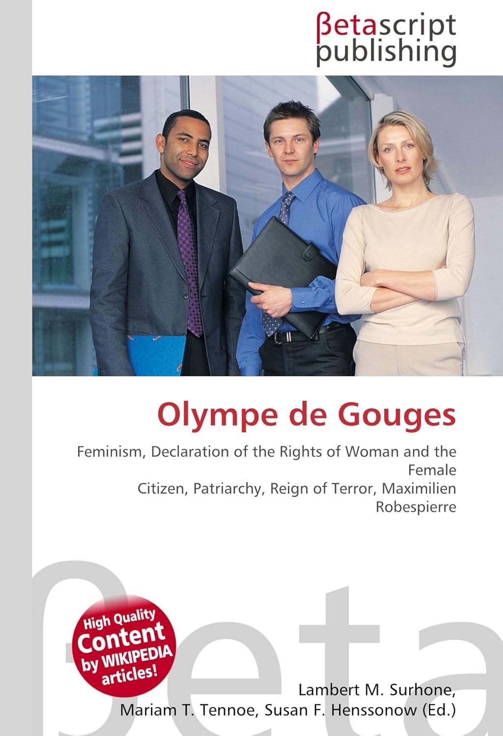 Olympe de Gouges: Feminism, Declaration of the Rights of Woman and the ...