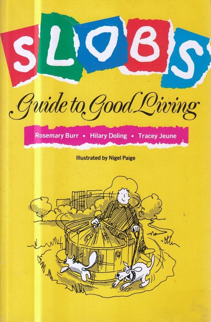 Slob's Guide to Good Living: 9780948032219: Books - Amazon.ca