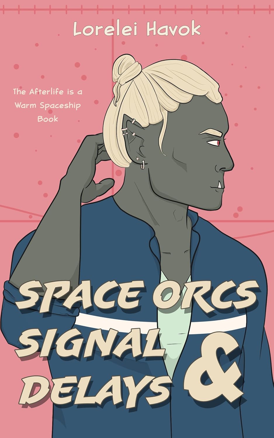 Amazon.com: Space Orcs and Signal Delays (The Afterlife is a Warm Spaceship Book 1) eBook ...