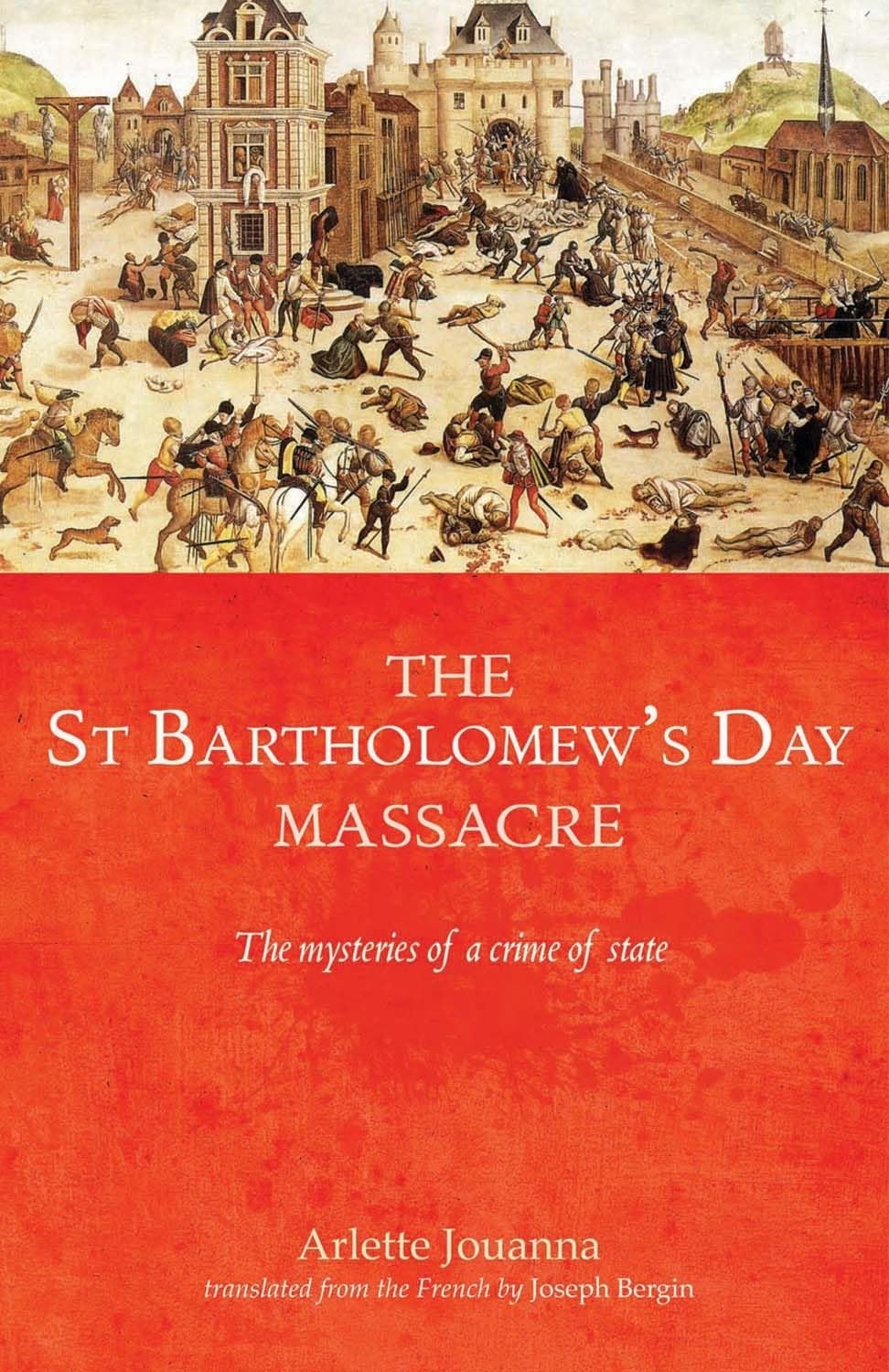 Amazon.com: The Saint Bartholomew's Day massacre: The mysteries of a ...