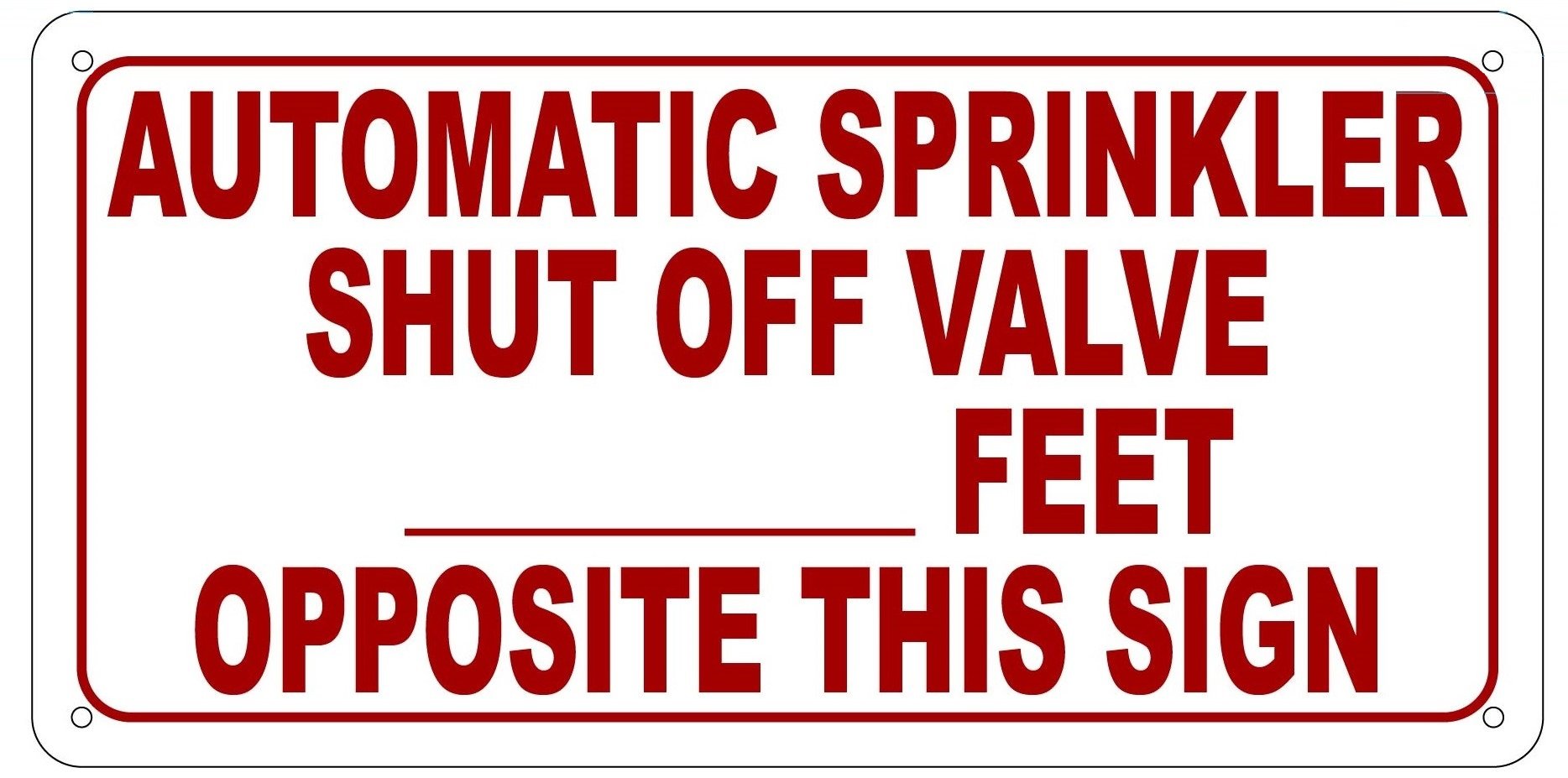 Automatic Sprinkler Shut Off Valve Sign (Reflective, Aluminium 6X12 ...