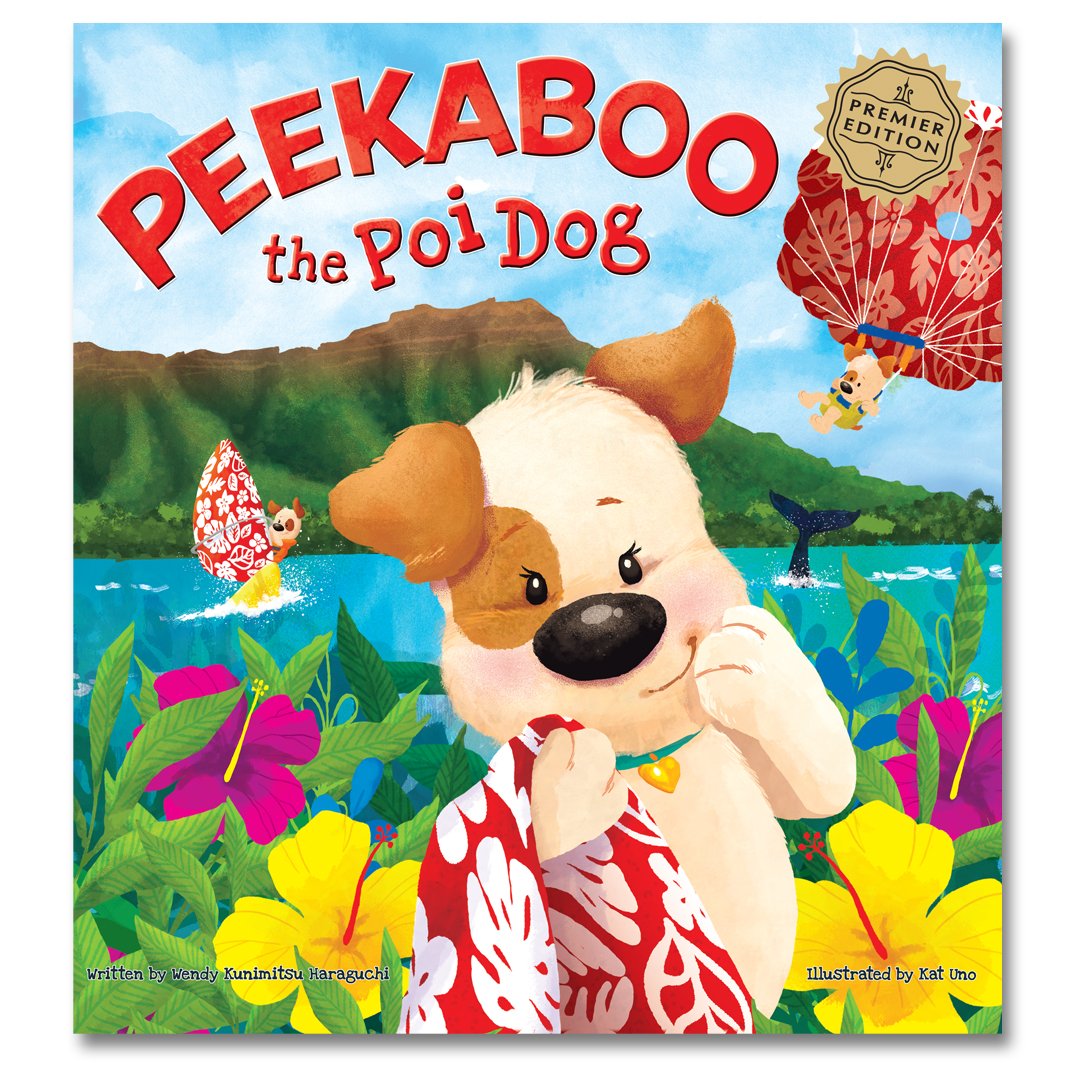 Peekaboo The Poi Dog: Wendy Kunimitsu Haraguchi, KAT UNO: 9781617103063 ...