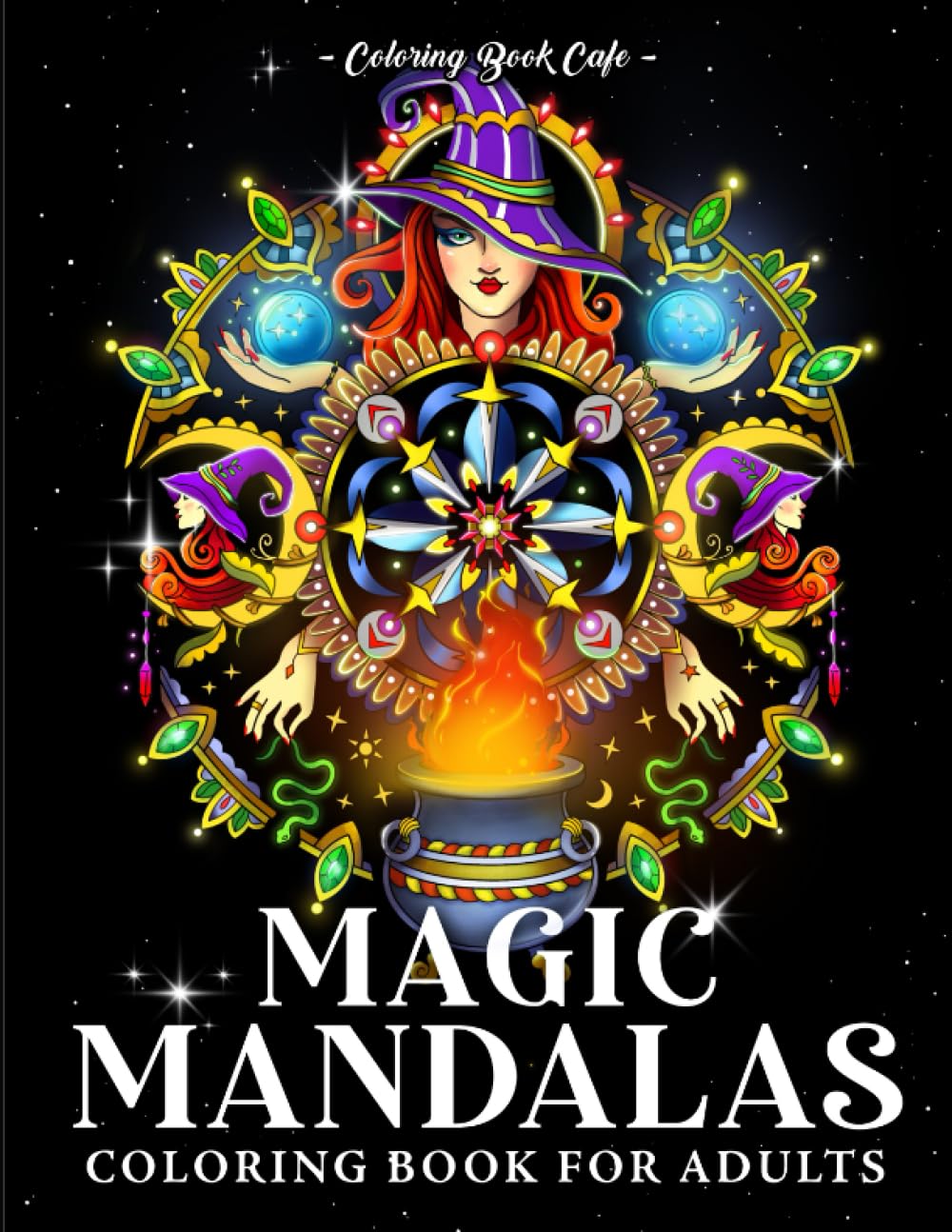 Magic Mandalas Coloring Book for Adults: Mesmerizing Witchcraft Infused ...