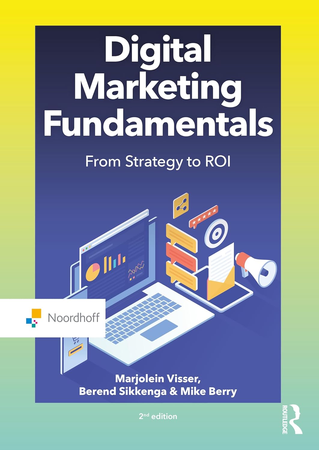 Digital Marketing Fundamentals: From Strategy to ROI (Routledge ...