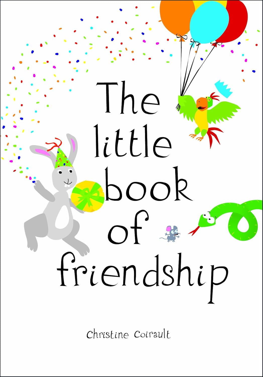 The Little Book of Friendship: Christine Coirault: 9780954854850 ...