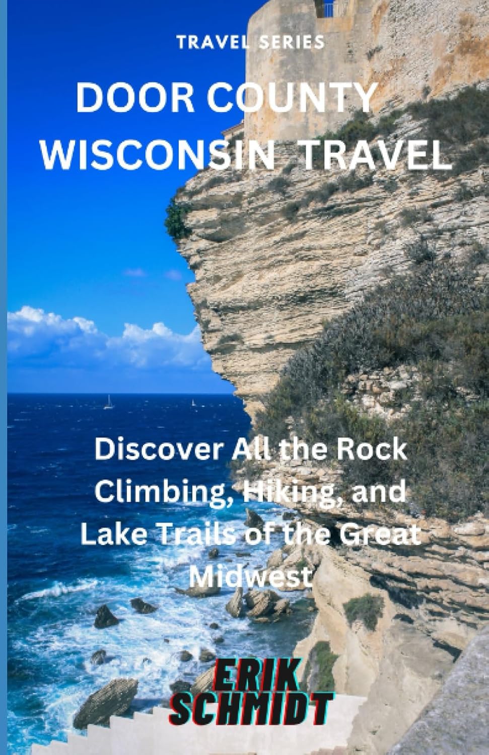 Door County Wisconsin Travel: Discover All the Rock Climbing, Hiking ...