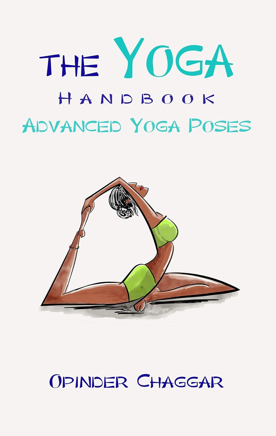 The Yoga Handbook: Advanced Yoga Poses - Advanced Poses For Stress ...
