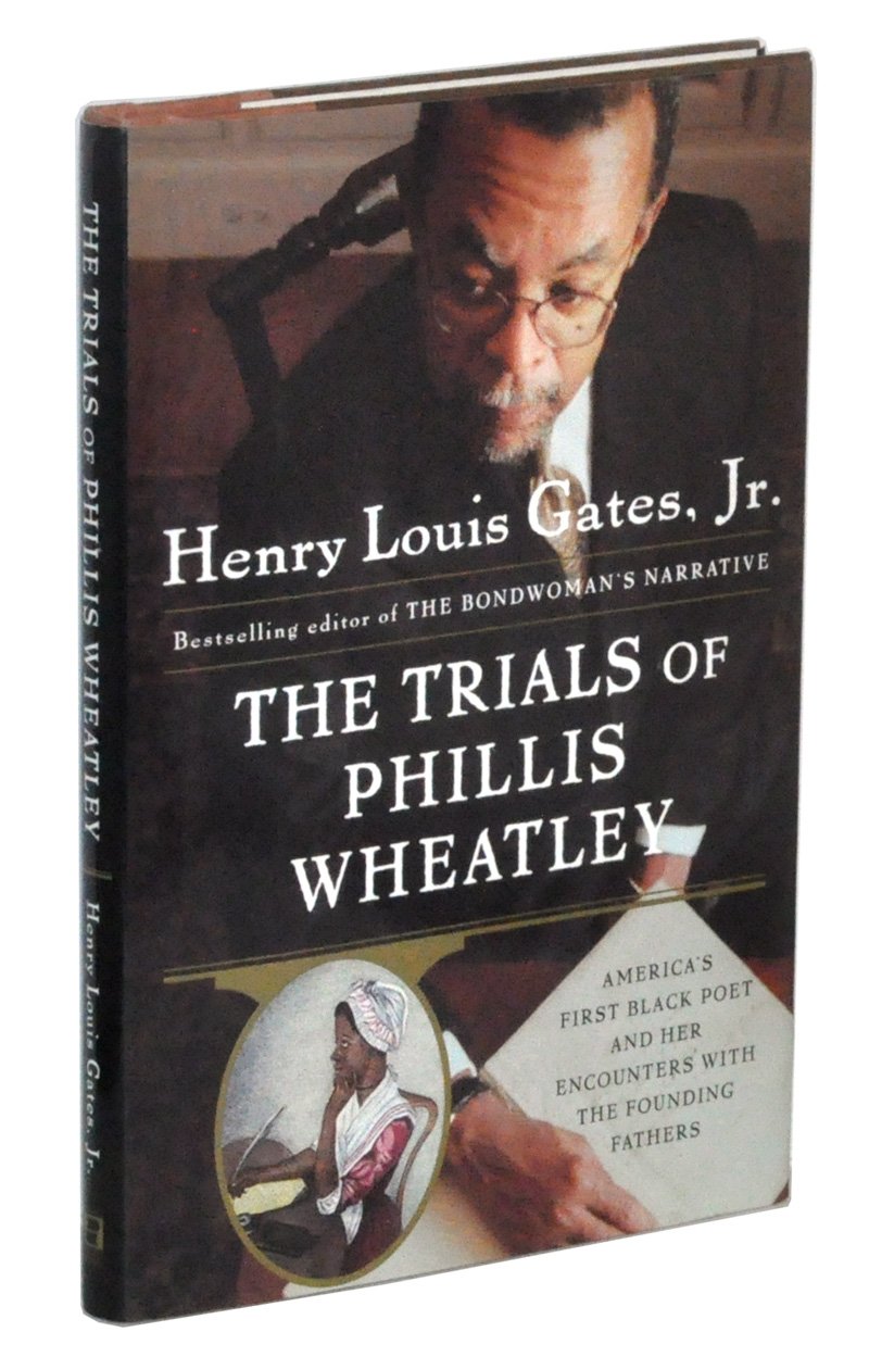 The Trials of Phillis Wheatley: America's First Black Poet and Her ...