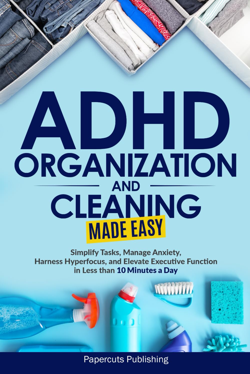 Amazon.com: ADHD Organization and Cleaning Made Easy: Simplify Tasks ...