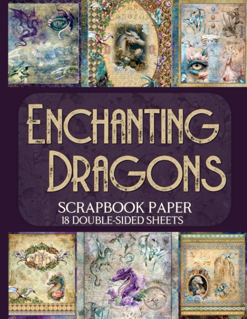 Enchanting Dragons Scrapbook Paper - 18 Double Sided Sheets: Mystical ...