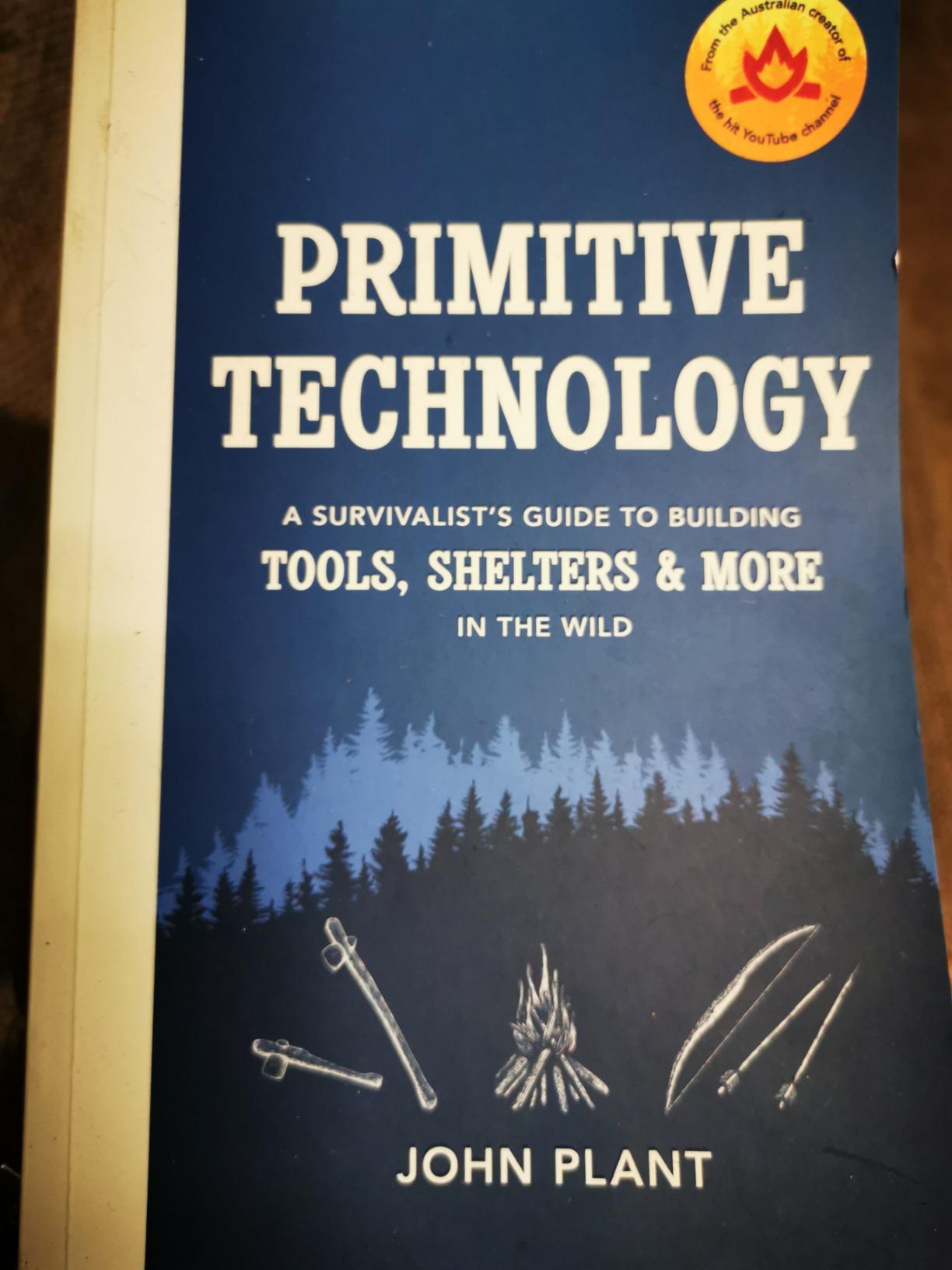 Primitive Technology: A Survivalist's Guide to Building Tools, Shelters ...