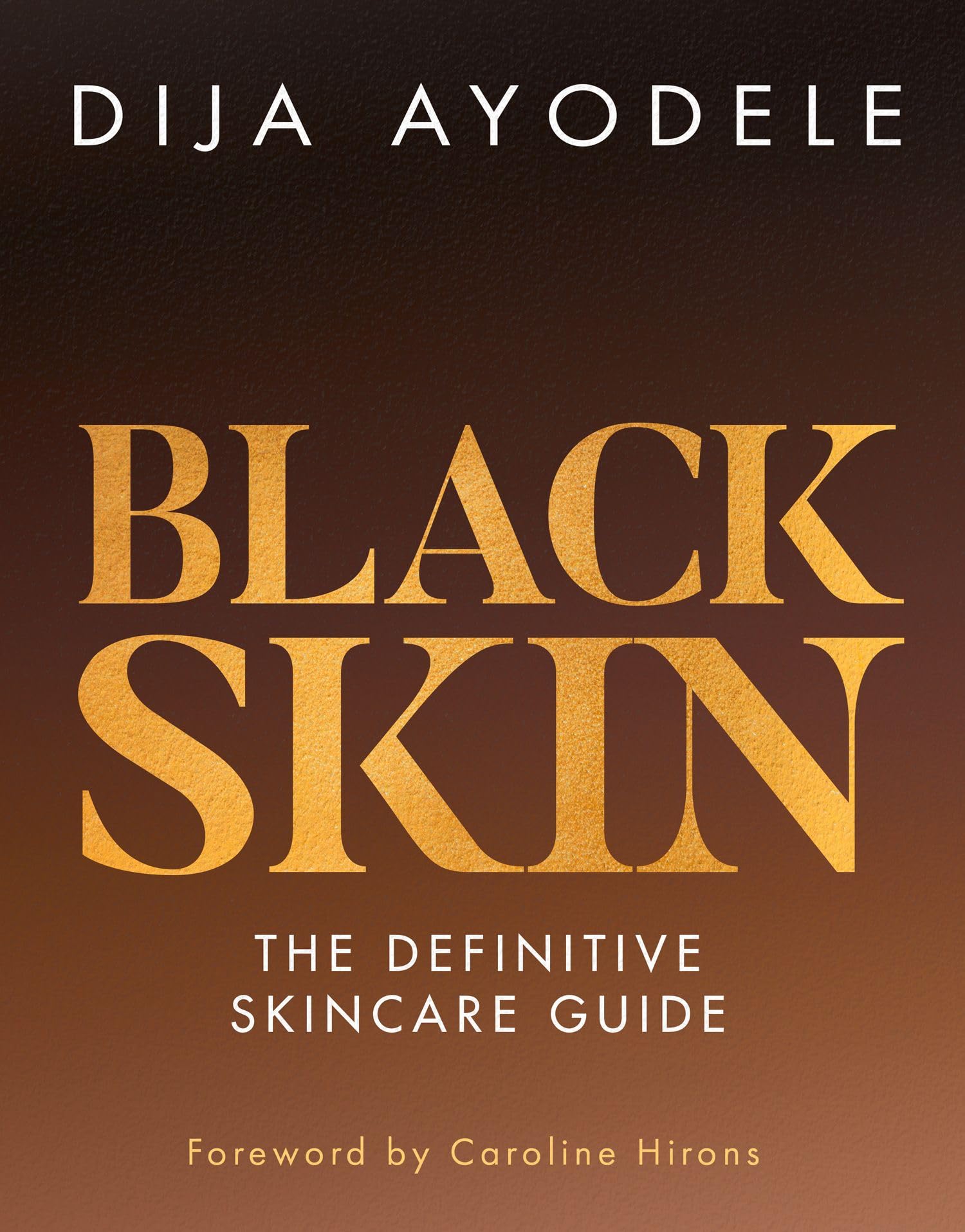 Black Skin: Everything from skincare essentials to the best ingredients ...