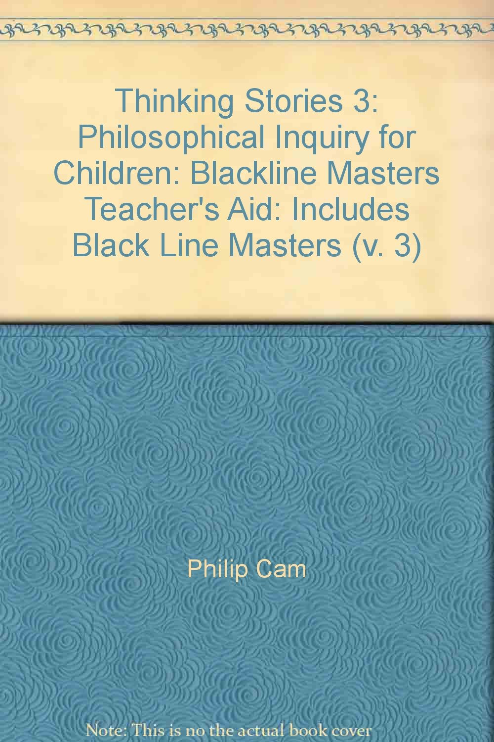 Thinking Stories 3: Philosophical Inquiry for Children: Blackline ...