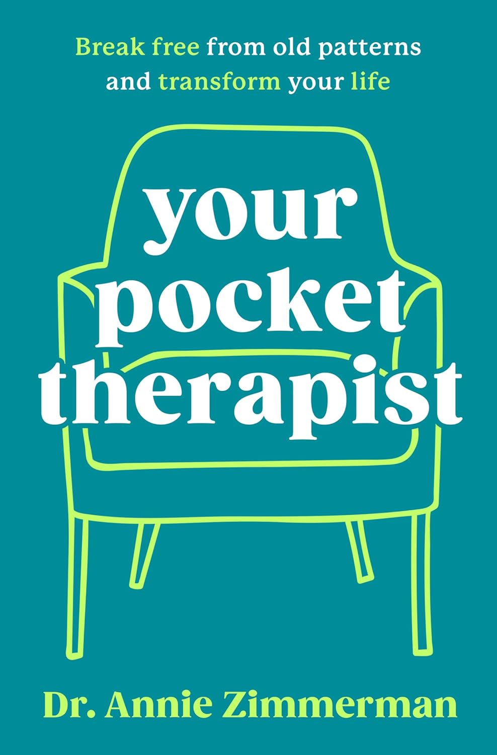 Your Pocket Therapist: Break Free from Old Patterns and Transform Your ...