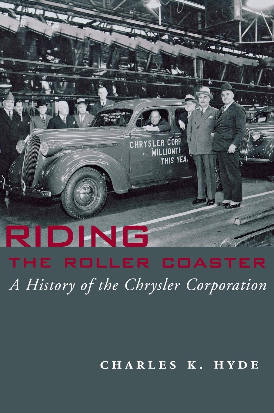 Riding the Roller Coaster: A History of the Chrysler Corporation (Great ...